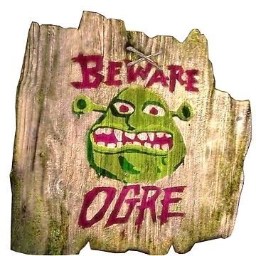 "beware ogre shrek sign" Sticker for Sale by bigdaddymarx | Redbubble
