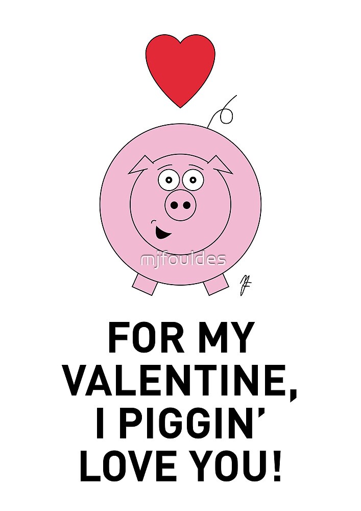 "PIG VALENTINE CARD" by mjfouldes | Redbubble