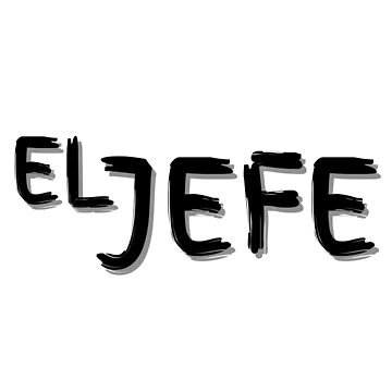 "El Jefe - The Boss - Patron" Sticker for Sale by csaron92 | Redbubble
