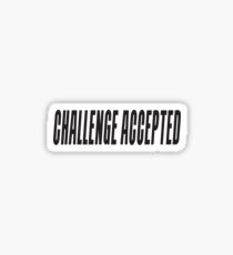 Challenge Accepted: Stickers | Redbubble