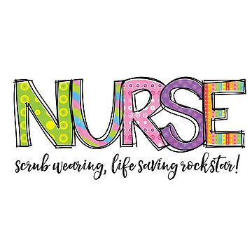 " nurse quote ,scrub wearing life saving " Sticker for Sale by remonss ...