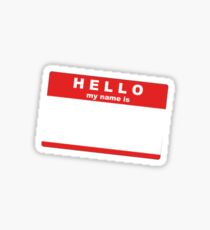Funny Hello My Name: Stickers | Redbubble