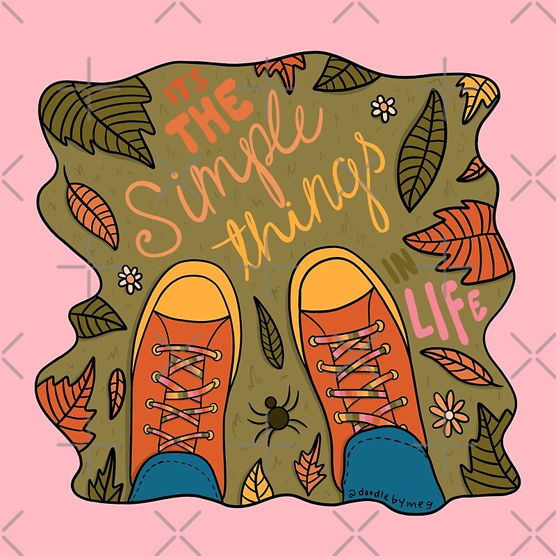 "Simple Things" by doodlebymeg | Redbubble