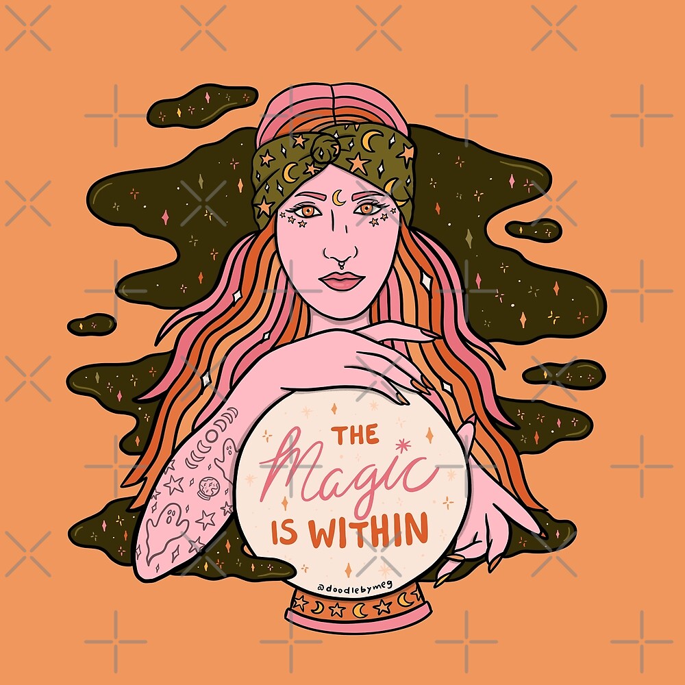 "Magic Is Within" by doodlebymeg | Redbubble