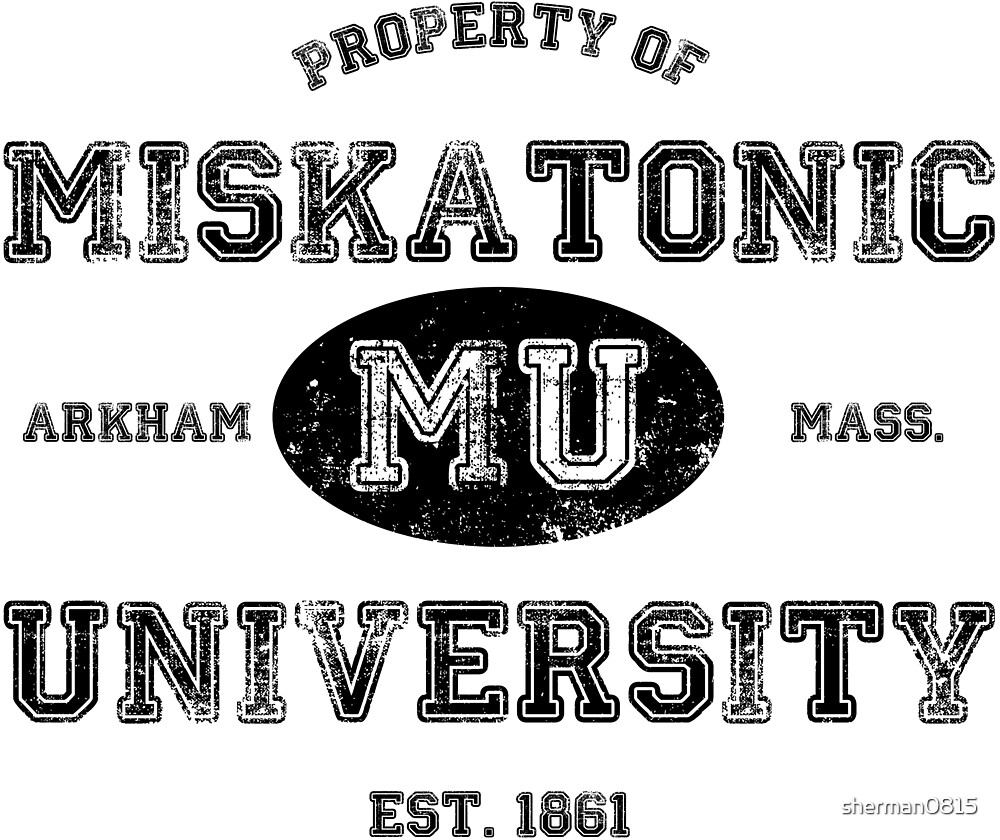 "Miskatonic University" by sherman0815 | Redbubble