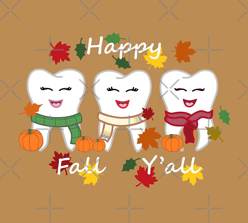 "Happy Fall Teeth" by hippiehygienist | Redbubble