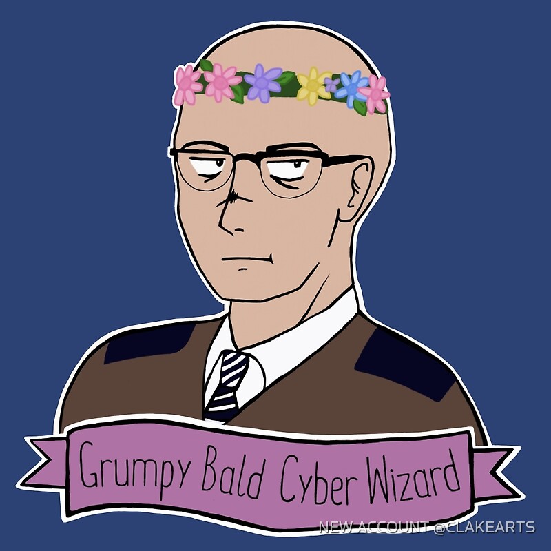"Grumpy Bald Cyber Wizard" by NEW ACCOUNT @CLAKEARTS | Redbubble