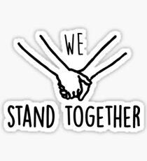 We Stand Together: Stickers | Redbubble