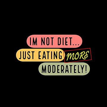 "Im NOT DIET." Sticker for Sale by MaryAnn Camuyag | Redbubble