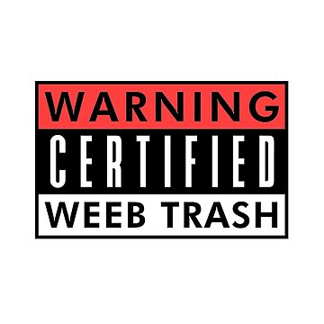 "Warning Certified WEEB" Sticker for Sale by chkokis Clothing | Redbubble