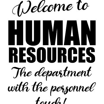 "Welcome to Human Resources Department" Poster for Sale by ...
