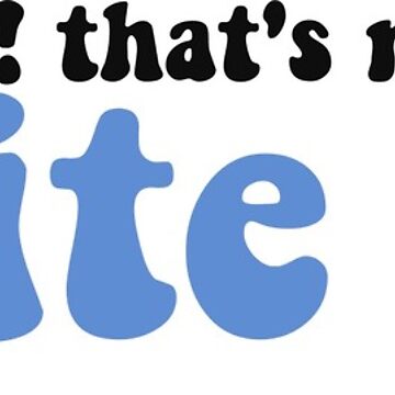 ""That's My Favorite White Boy" Text" Sticker for Sale by chloe-art ...