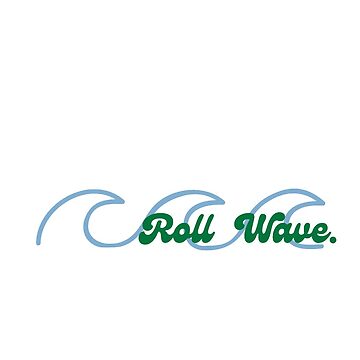 "Roll Wave" Sticker for Sale by izzyramras | Redbubble