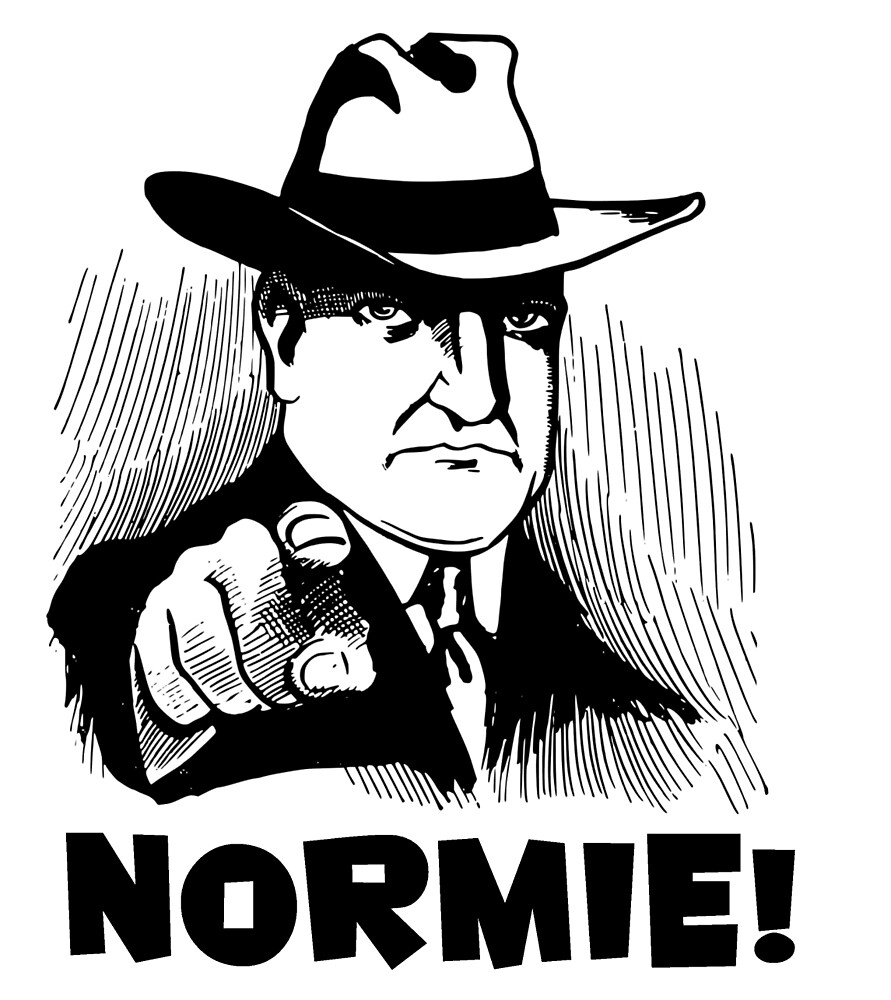 "Normie!" by Eccentrica | Redbubble