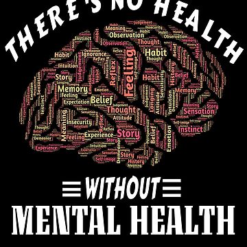 "There's No Health Without Mental Health - Mental Health Awareness ...