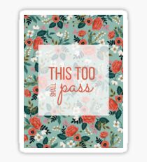 This Too Shall Pass: Gifts & Merchandise | Redbubble