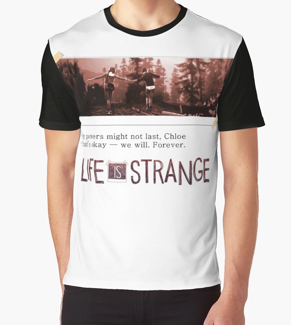 "LIFE is STRANGE · T-SHIRT forever" Graphic T-Shirts by wayfinder ...