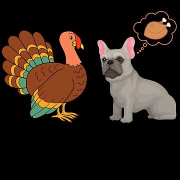 "French Bulldog Thanksgiving Frenchie Thanksgiving Turkey and Gray ...