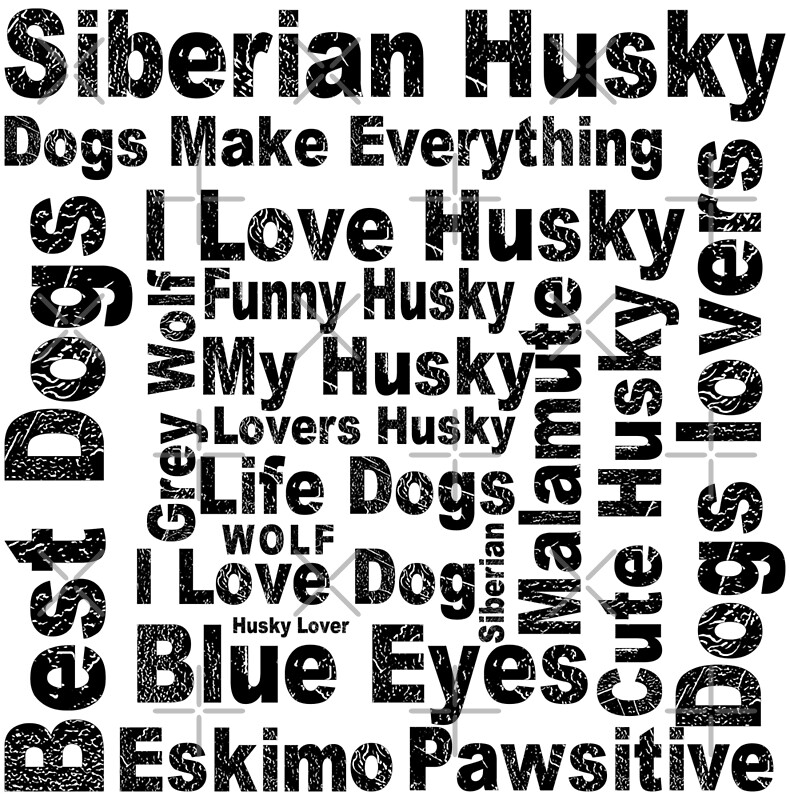 "Typography Words Siberian Husky Black and White" by mohamad-kaakeh ...