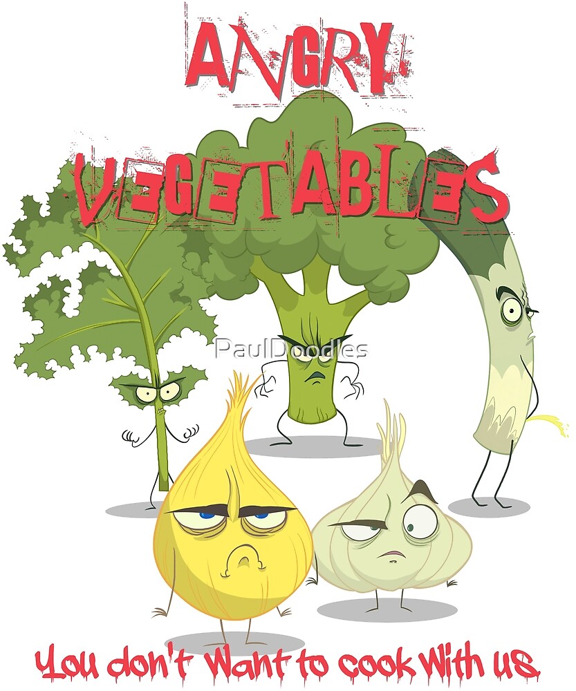 "Angry Vegetables -Eat Us If You Dare!" by PaulDoodles | Redbubble