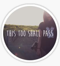 This Too Shall Pass: Gifts & Merchandise | Redbubble