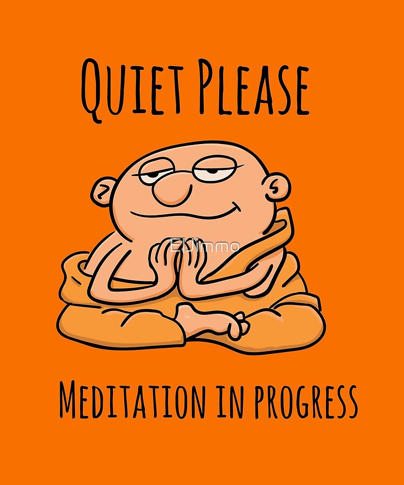 "Quiet Please. Meditation In Progress Laughing Buddha Smiling Monk" by ...