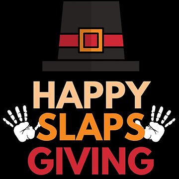 "Happy Slapsgiving - Thanksgiving" Poster for Sale by CrownsStore ...