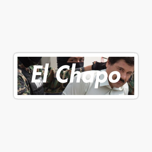 El Chapo Stickers | Redbubble