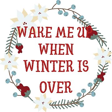 "Wake me up when winter is over " Scarf for Sale by Dimazo | Redbubble