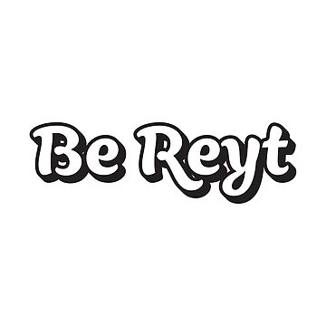 "Be Reyt - Sheffield Saying B/W" Kids T-Shirt for Sale by ...