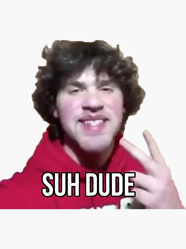 "Suh Dude" Sticker by Joshamawaka | Redbubble
