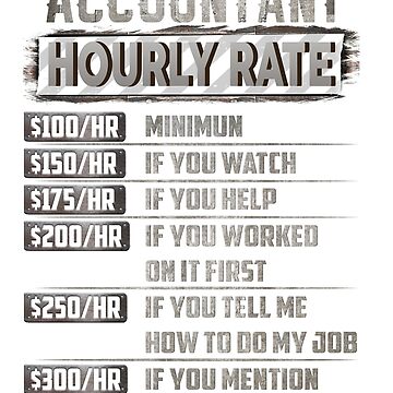 "accountant hourly rate" Poster for Sale by princegiri | Redbubble