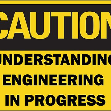 "Understanding engineers in progress - funny caution engineering ...