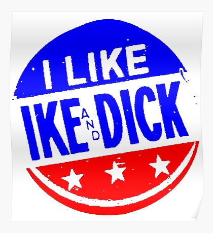 I Like Ike: Posters | Redbubble