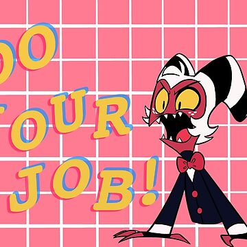 "Do your job !" Sticker for Sale by Candyiva | Redbubble