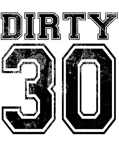"Dirty 30 - black" Photographic Print by loveletter | Redbubble