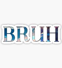 Bruh: Stickers | Redbubble