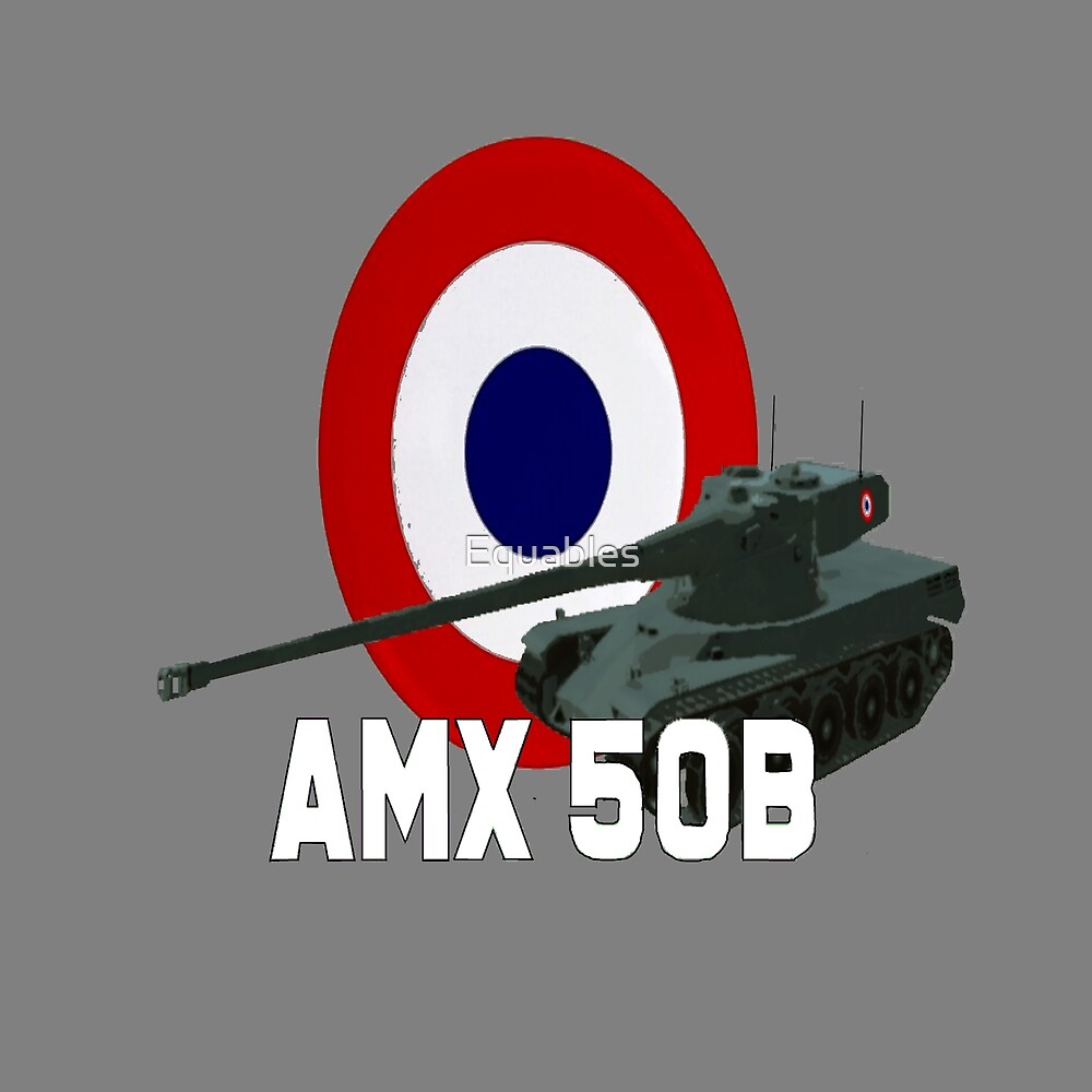 "French AMX 50B Heavy Tank" by Equables | Redbubble