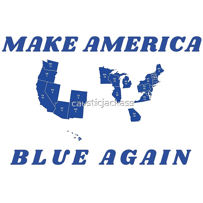 "Make America Blue Again (2020 Update)" by causticjackass | Redbubble