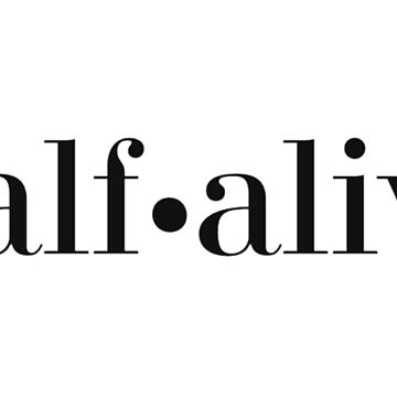 "half•alive" Sticker for Sale by sophnoelle | Redbubble