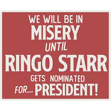 "Ringo Starr for President" Sticker for Sale by elnoys | Redbubble