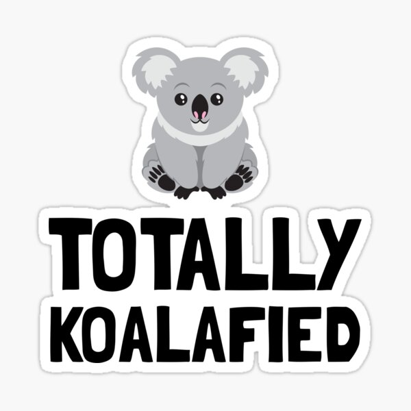 Koalafied Stickers | Redbubble