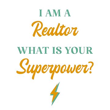 "I am A Realtor What Is Your Superpower?" Sticker for Sale by ...