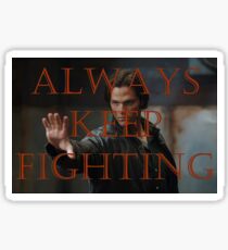 Always Keep Fighting: Gifts & Merchandise | Redbubble