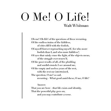 "O Me! O Life! by Walt Whitman" Art Print for Sale by wisemagpie ...