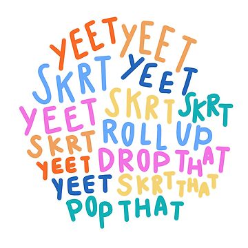 "Yeet Yeet Skrt Sticker Design" Sticker for Sale by sophiesticker13 ...
