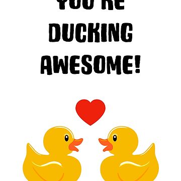 "You're Ducking Awesome" Sticker for Sale by Adam Regester | Redbubble