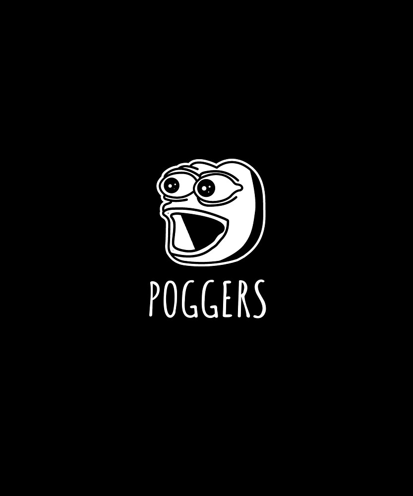 "Poggers - Comfy Minimalist Poggers Twitch Emote T-Shirt" by gargz ...