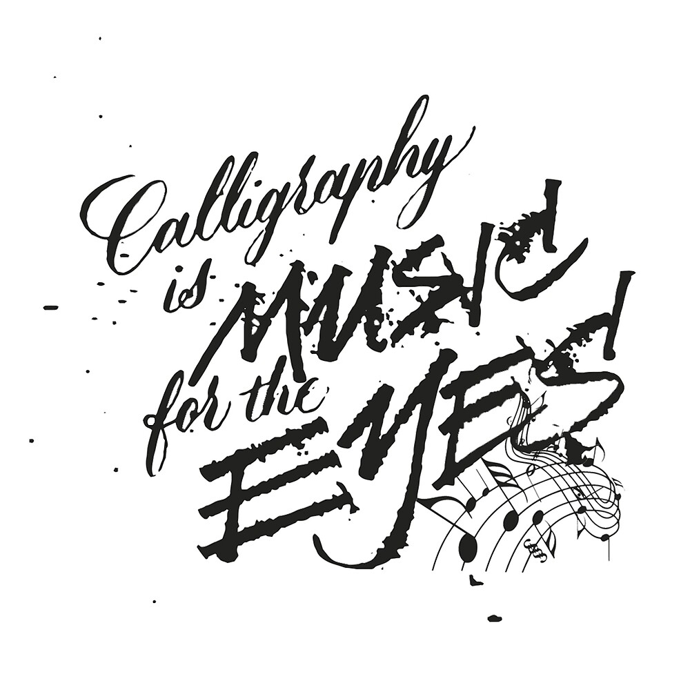 "Calligraphy is music for the eyes" by Jomuvaz | Redbubble