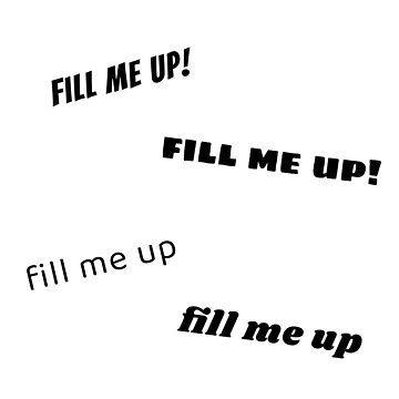 "Fill me up!" Sticker for Sale by Naweb | Redbubble